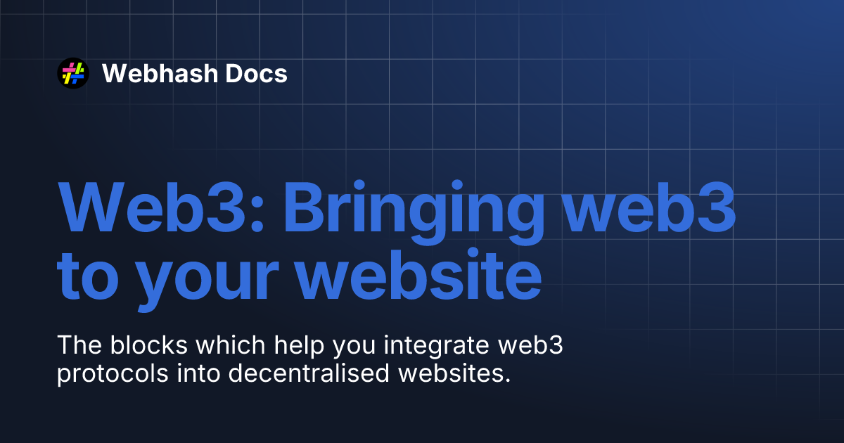 Web3: Bringing web3 to your website | Webhash Docs