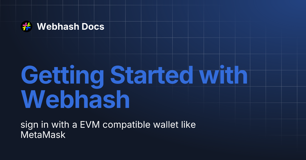Getting Started with Webhash | Webhash Docs